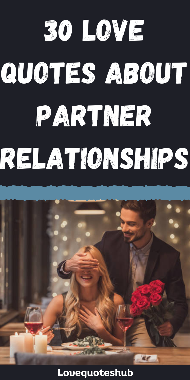 30 Love Quotes About Partner Relationships - Love Quotes Hub