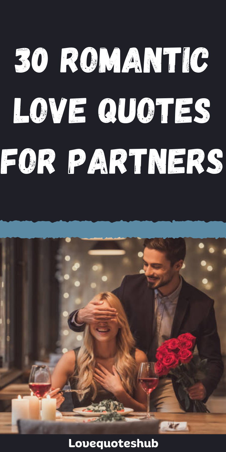 30 Romantic Love Quotes for Partners - Love Quotes Hub